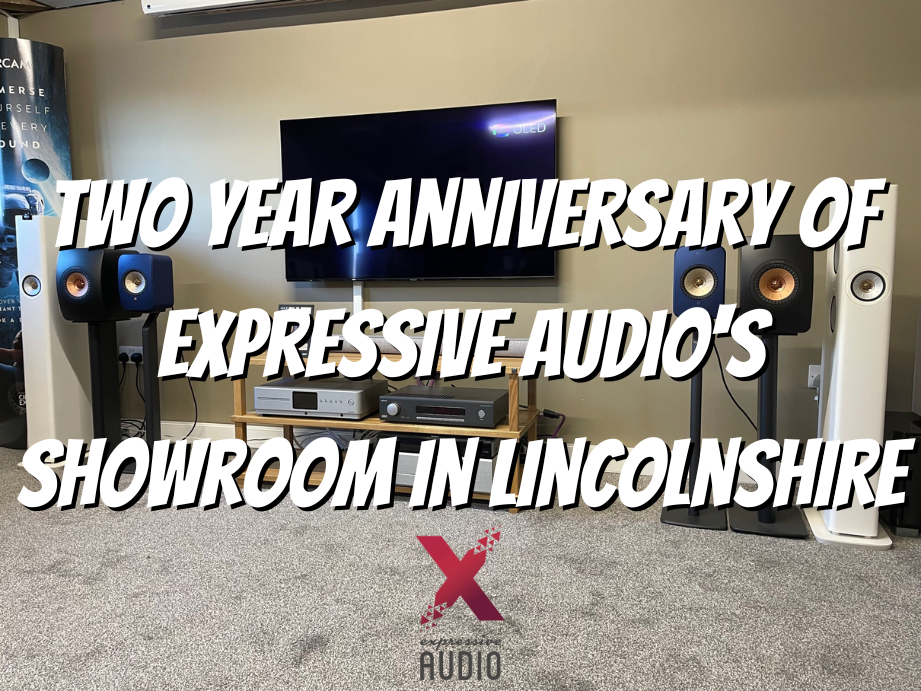 Two Year Showroom Anniversary | Expressive Audio | HiFi Experts